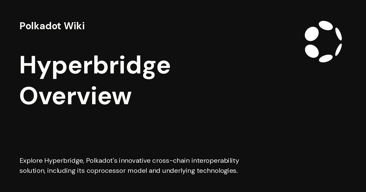 Hyperbridge Overview Polkadot Wiki